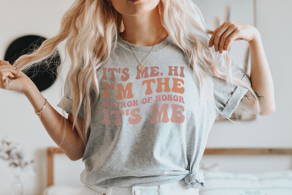 Retro Matron of Honor Shirt, Its Me Hi Im the Matron of Honor ...