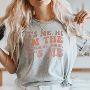 Retro Matron of Honor Shirt, Its Me Hi Im the Matron of Honor ...