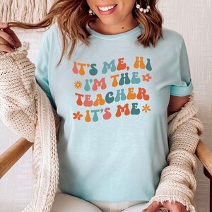 Its Me Hi I’m the Teacher, Teacher Shirt, Gift for Teachers, Teacher ...