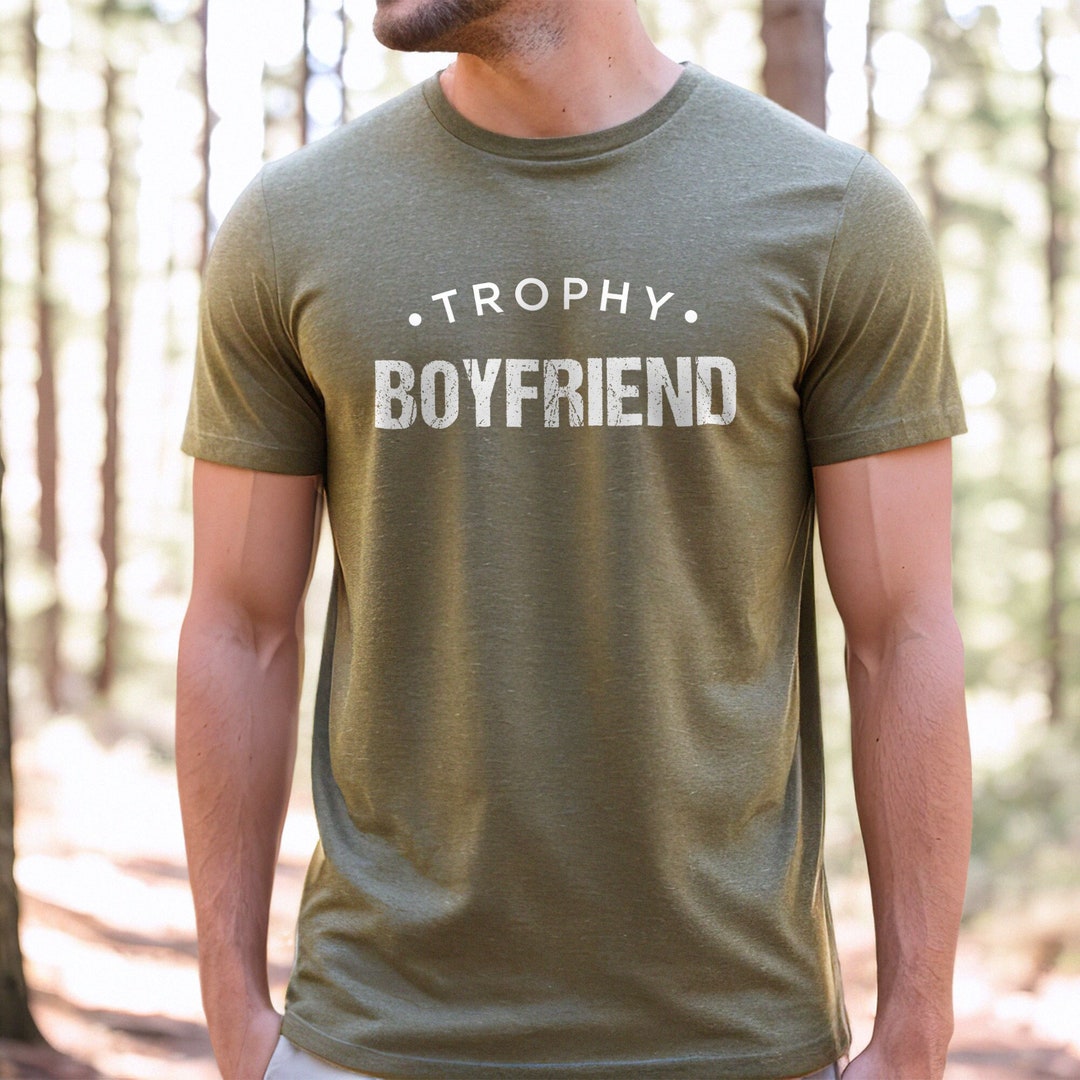1 Year Anniversary Gift for Boyfriend, Trophy Boyfriend Shirt, Gift for ...
