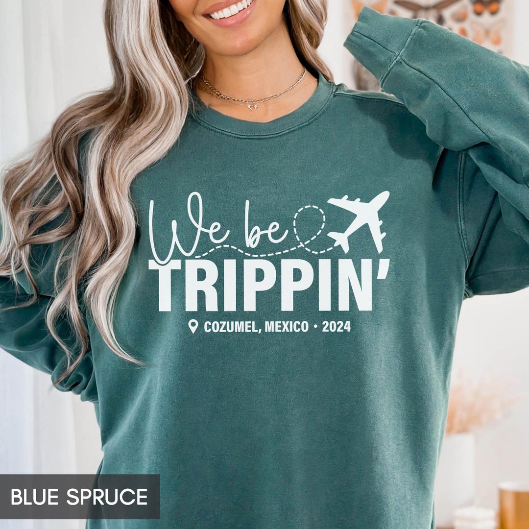 Comfort Colors® We Be Trippin' Sweatshirt, Custom Group Trip Crewneck ...