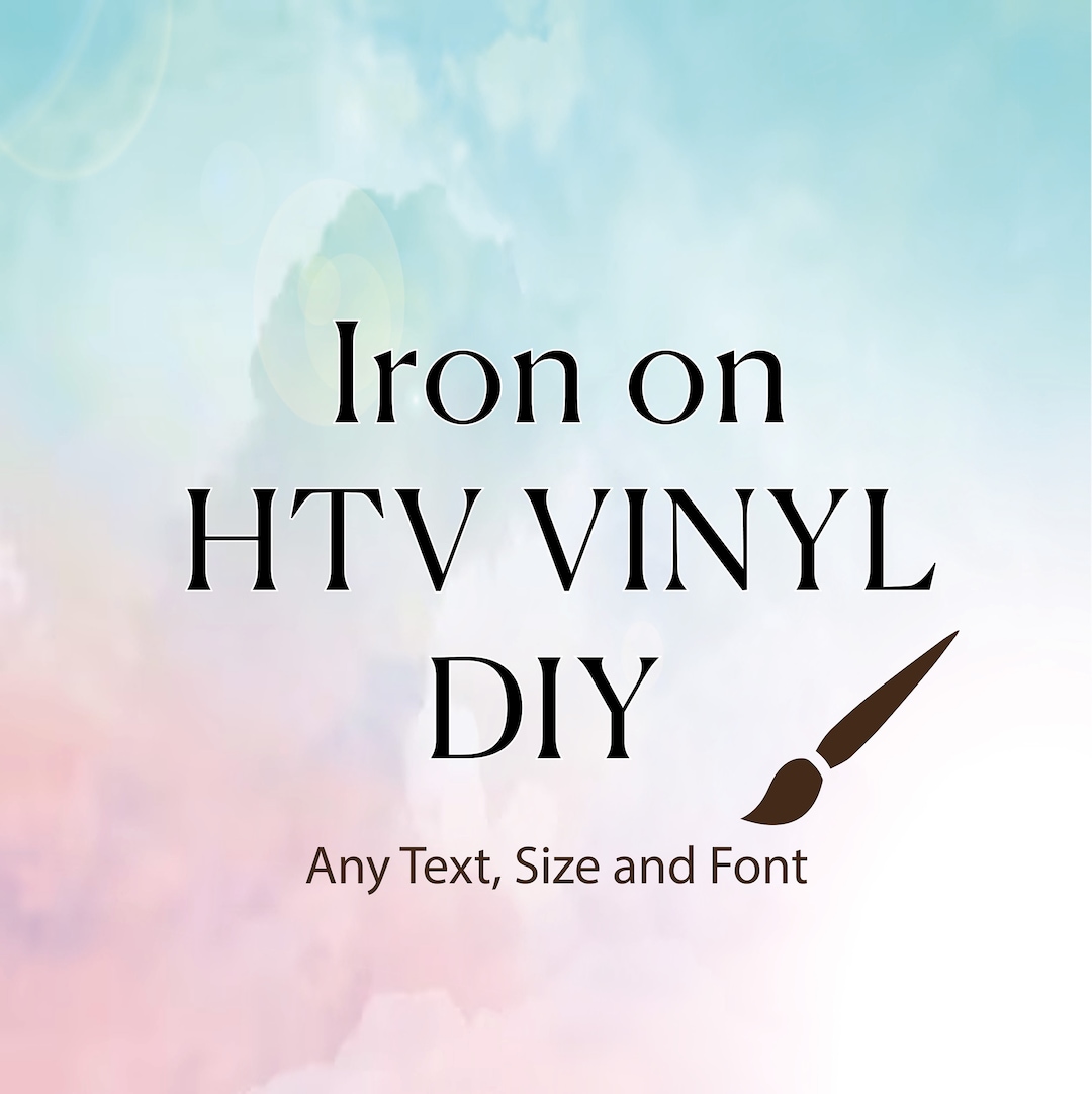 Iron-on HTV Vinyl DIY Heat Transfer Vinyl to Clothes and Fabrics ...