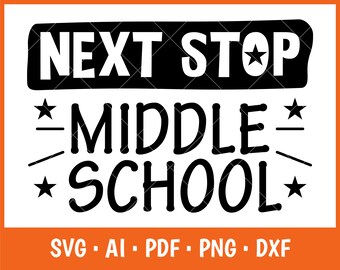 Next Stop Middle School Svg | Etsy