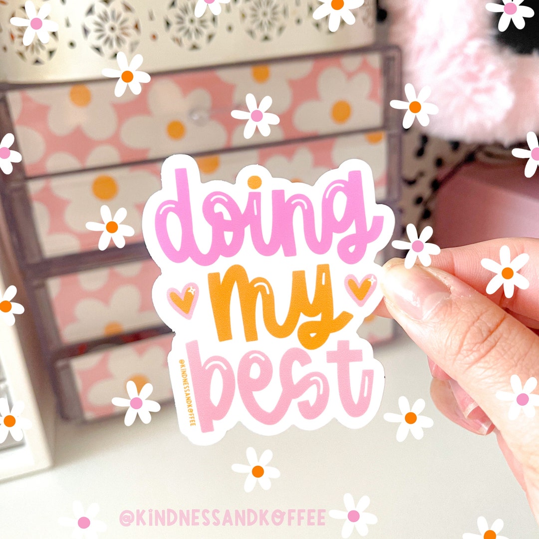 Doing My Best Sticker / Mental Health Decals / Hand Drawn and Glossy ...
