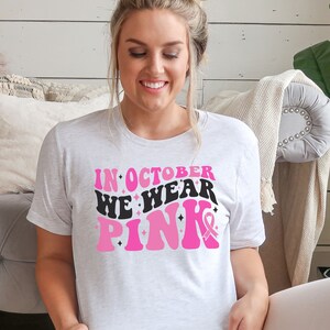 In October We Wear Pink Shirt, Pink October Shirt, Wear Pink Shirt ...