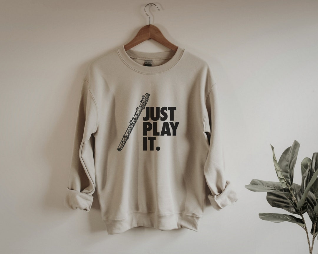 Flute Gift - Just Play It Flute | Flute Sweatshirt | Flutist Shirt ...