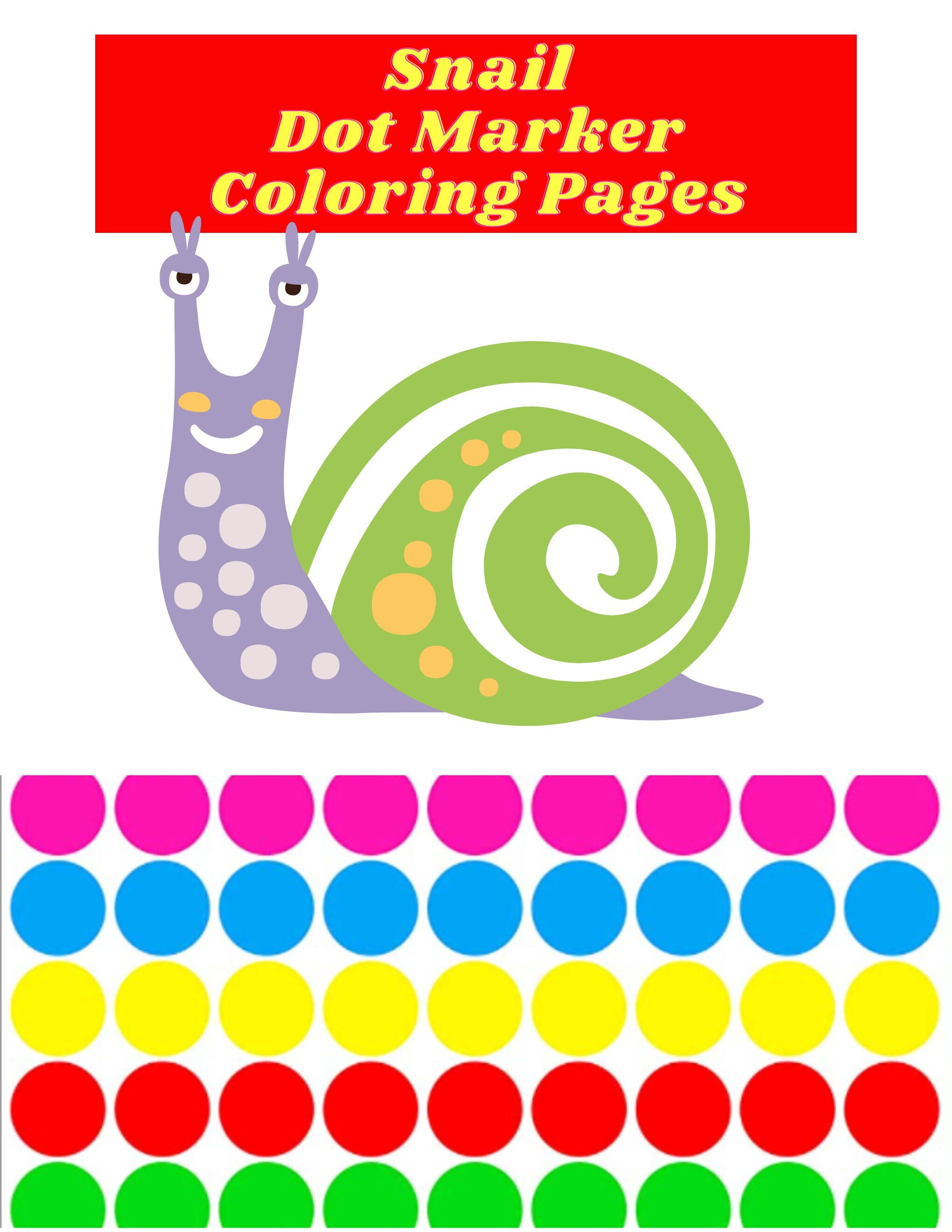 30 Children's Snail Dot Marker Coloring Pages for the Kids in Your ...