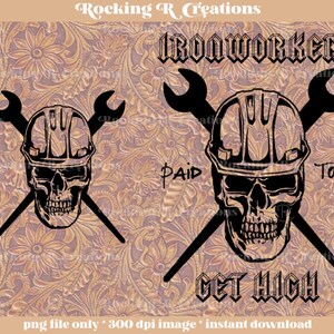 Ironworkers Paid to Get High PNG File *** Blue Collar * Metal Worker ...