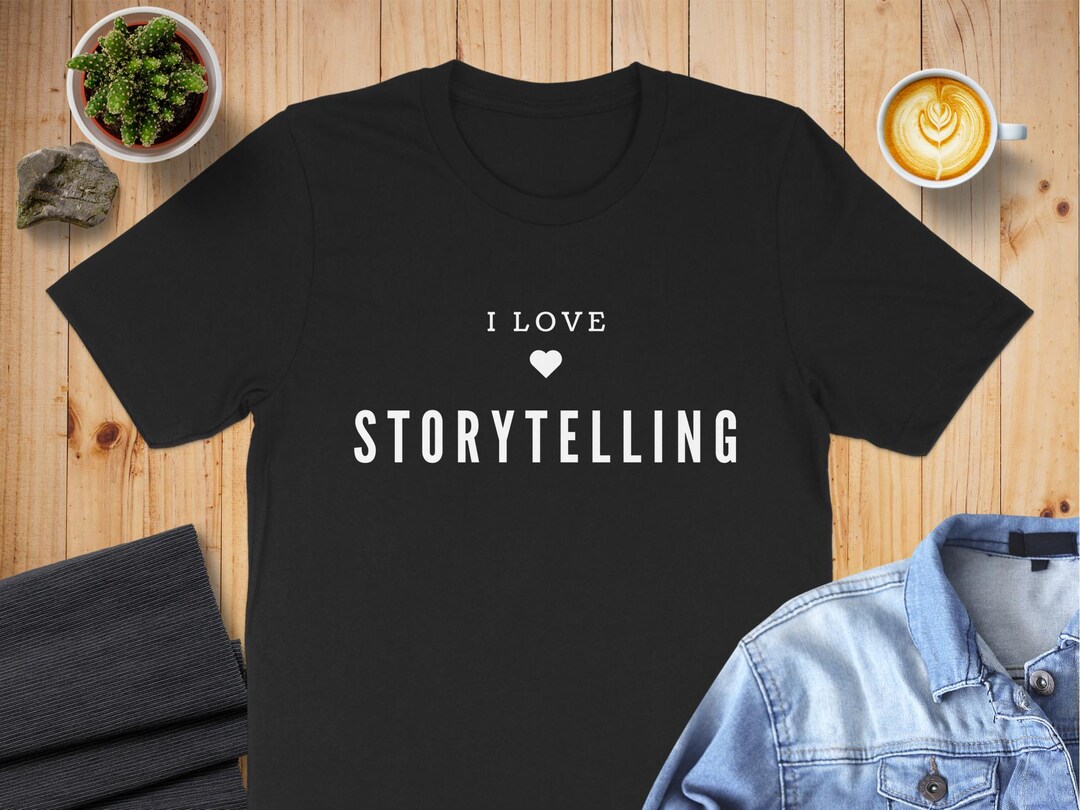 I Love Storytelling Shirt, Storyteller T Shirt, Funny Storytelling Gift ...