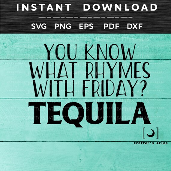 Tequila svg What Rhymes with Friday shot glass svg svg | Etsy