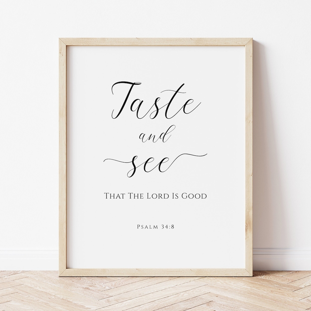 Psalm 34:8, Taste and See That the Lord is Good Wall Art | Scripture ...