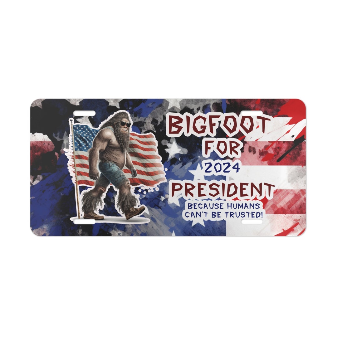 Sasquatch Bigfoot for President Vanity Plate - Etsy