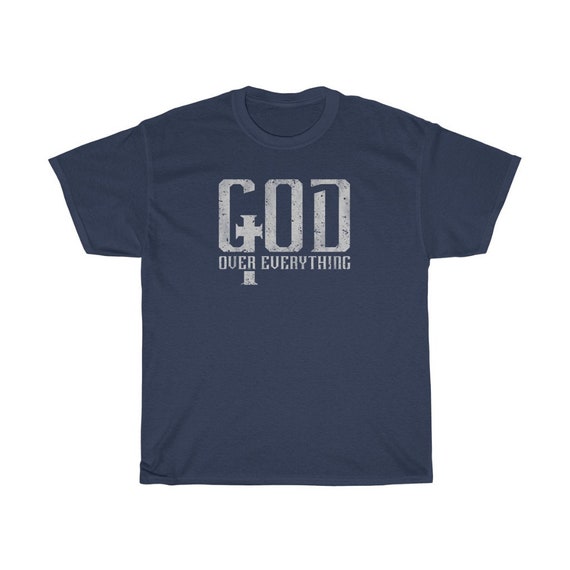God Over Everything T-shirt - Etsy
