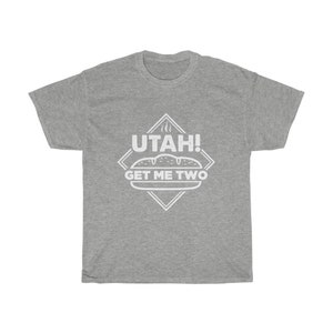 Utah Get Me Two!' Funny Classic Movie Quote T-shirt - Etsy