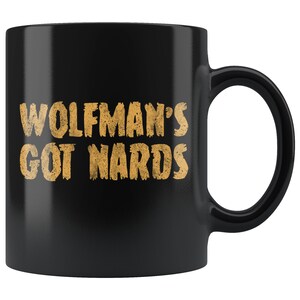 Wolfman's Got Nards Funny Werewolf 11 Oz Black Coffee Mug - Etsy