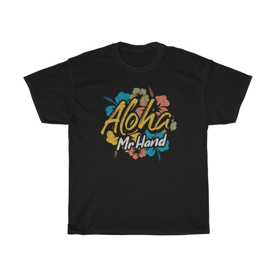 Aloha Mr. Hand Funny T-shirt - Etsy