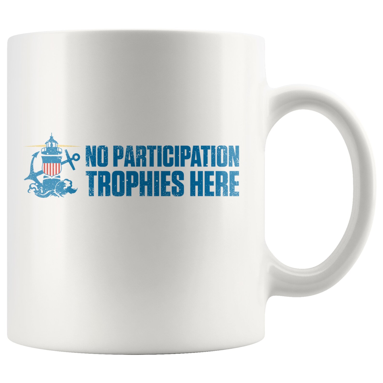 No Participation Trophies Here Coast Guard 11 Oz White Coffee - Etsy UK
