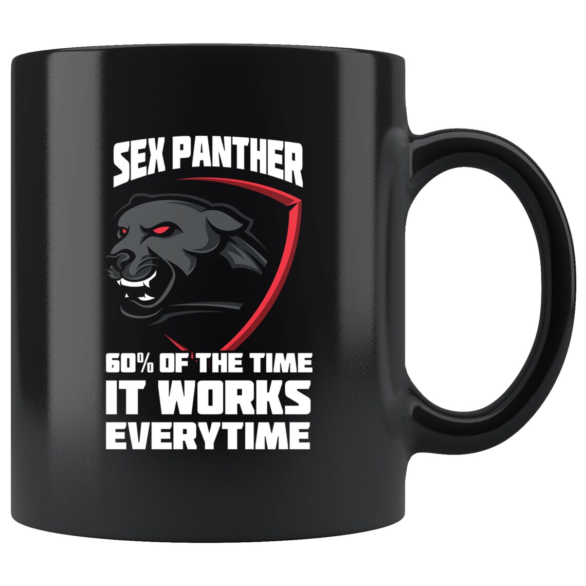 Sex Panther 60 Of The Time It Works Every Time 11 Oz Black Etsy