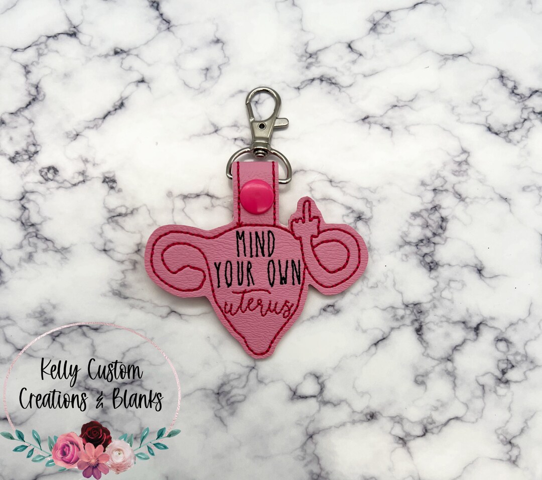Mind Your Own Uterus Keychain Custom Keychain Gift for Him - Etsy