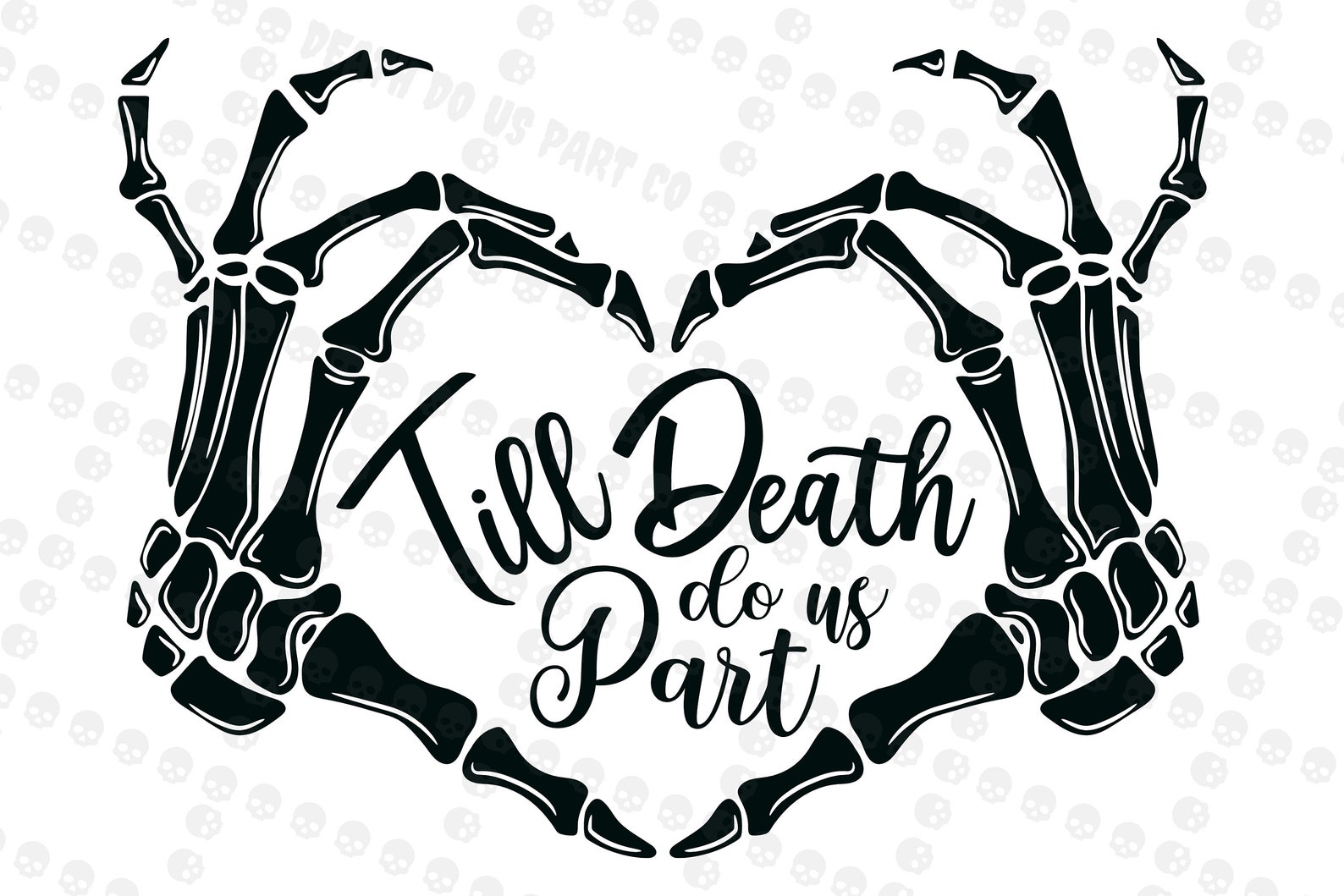 Till Death Do Us Part Gothic Skeleton Hand Wedding Love Png,svg,eps ...