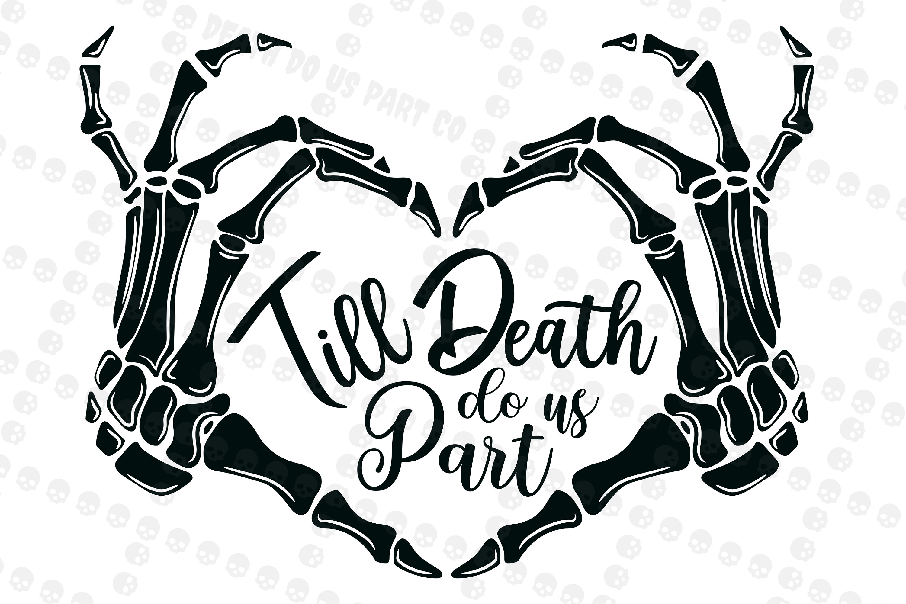 Till Death Do Us Part Gothic Skeleton Hand Wedding Love Png,svg,eps ...