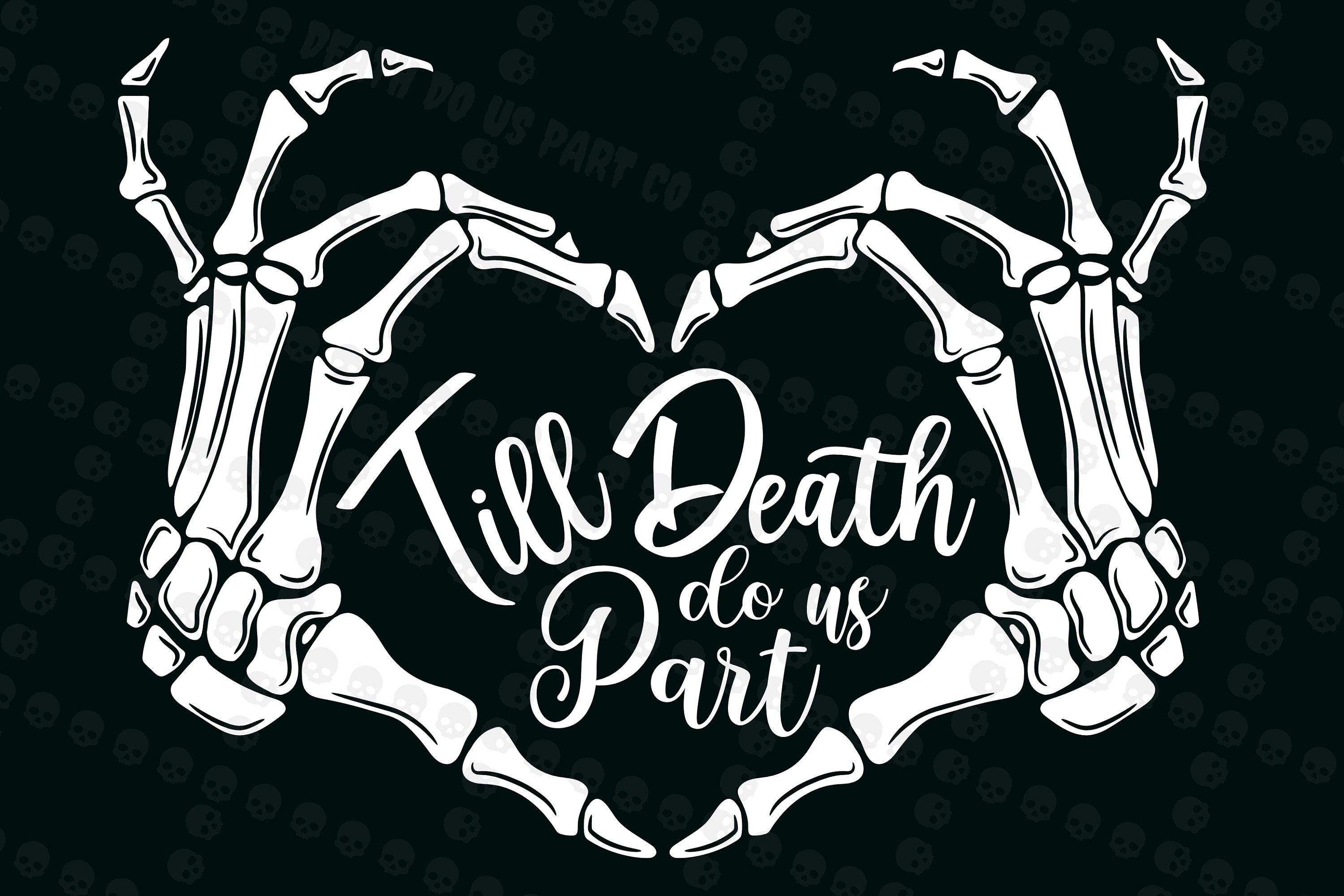 Till Death Do Us Part Gothic Skeleton Hand Wedding Love Png Svg Eps