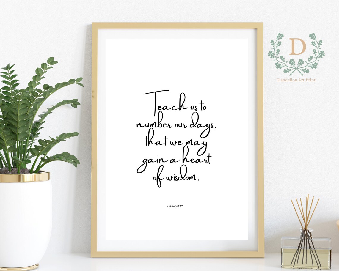 Teach Us to Number Our Days (psalm 90:12), Bible Verse Digital Art ...