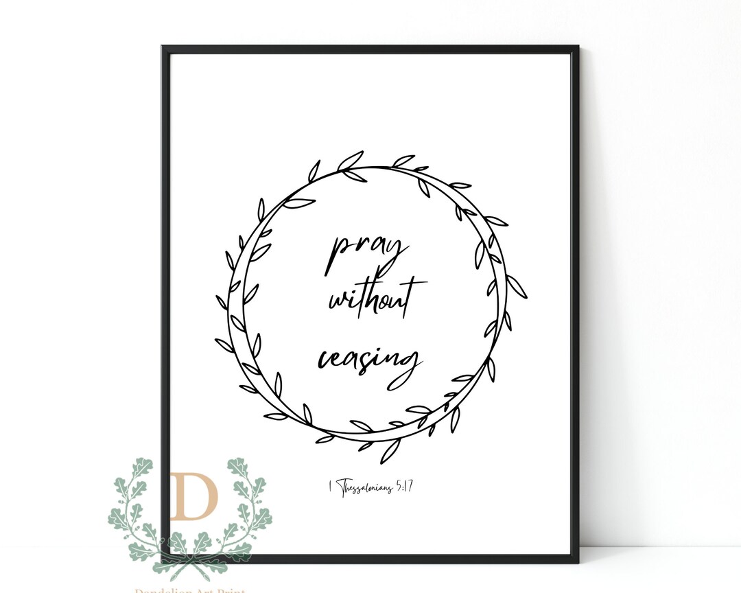 Pray Without Ceasing (1 Thessalonians 5:17), Bible Verse Digital Wall ...