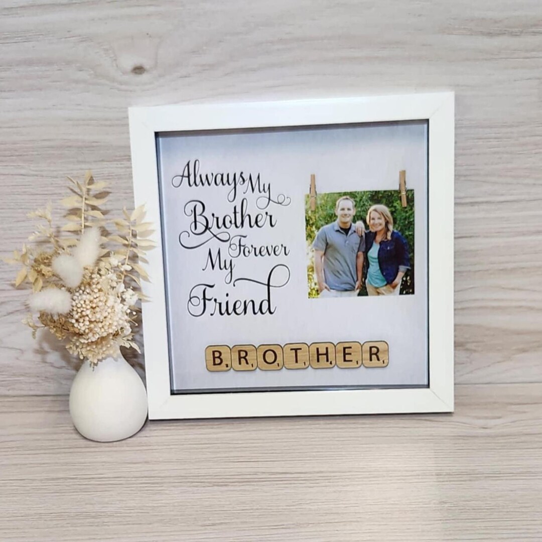 Brother, Brother Frame, Brother Gift, Bro, Always My Brother ...