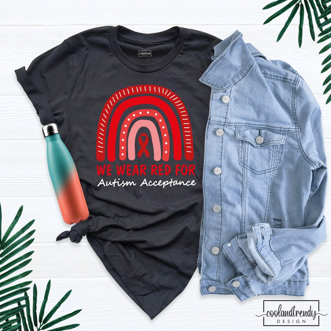 Autism Acceptance Shirt, We Wear Red for Autism Acceptance Shirt ...