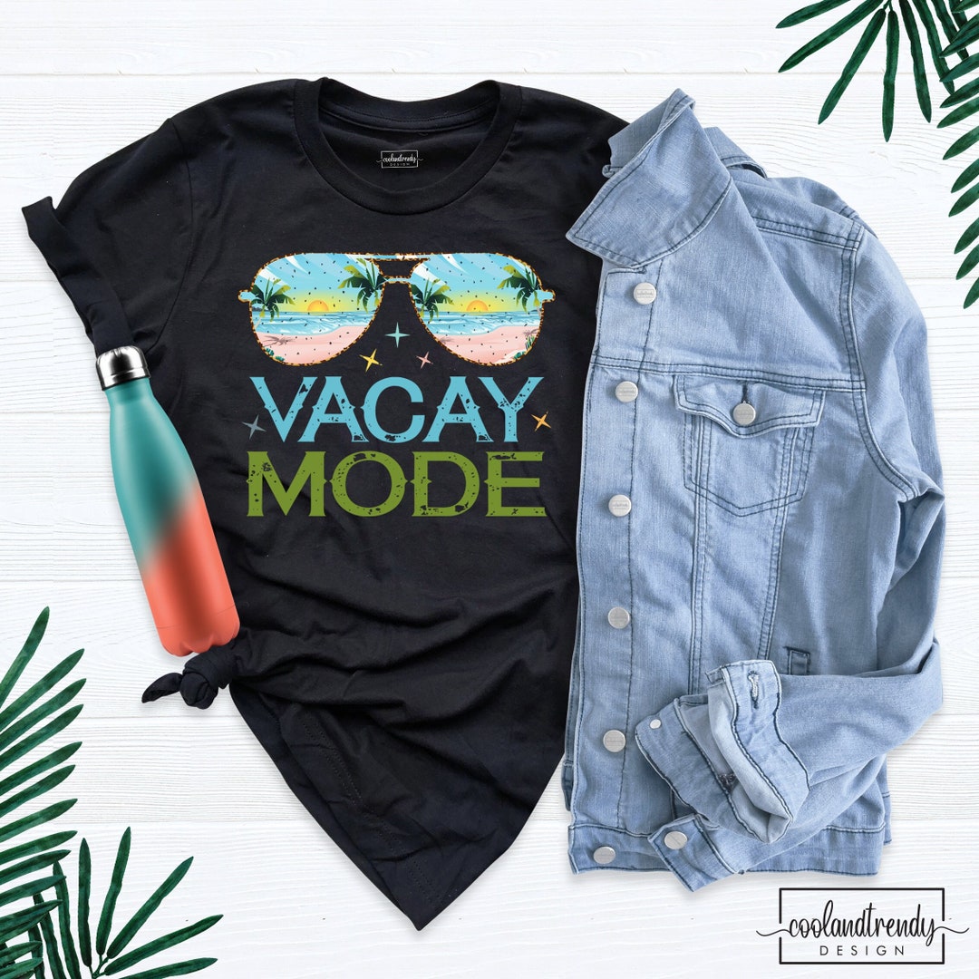Vacay Mode Shirt, Vacation Shirt, Vacay Mode, Camping Shirt, Travel ...