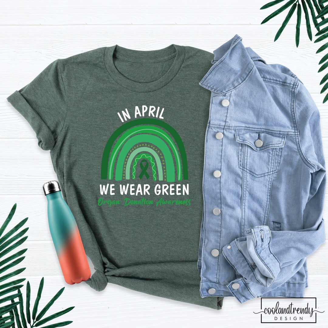 Organ Donation Awareness Shirt, Organ Donation Saves Lives Shirt, Green ...