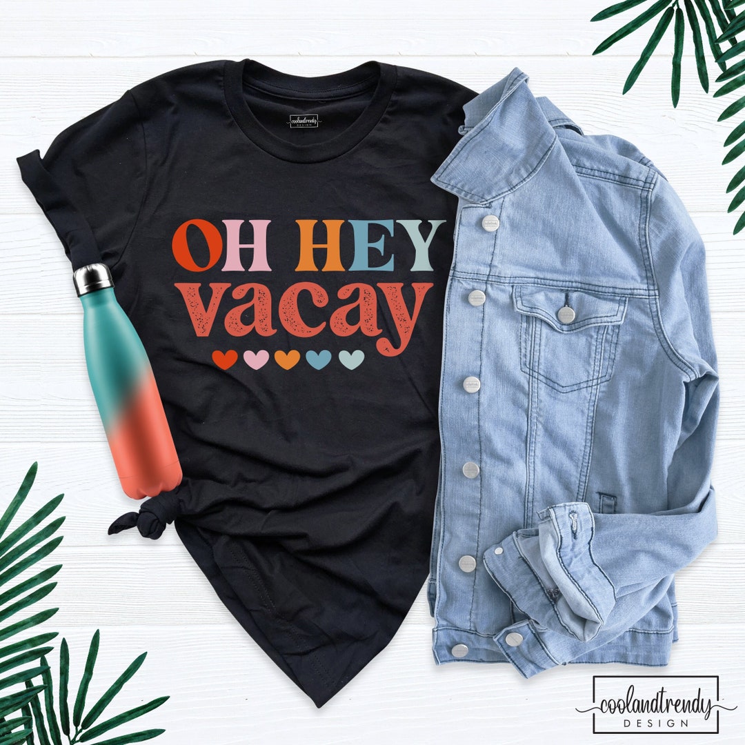 Oh Hey Vacay Shirt, Vacay Mode Shirts, Family Vacation Shirt, Vacay ...