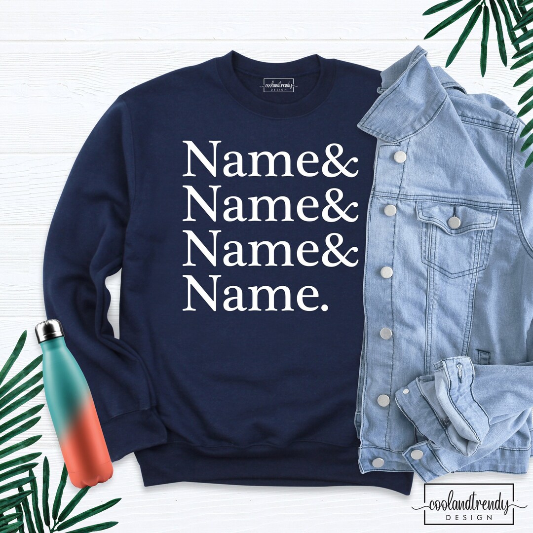 Custom Name List Shirt, Custom Sweatshirt, Helvetica Font Name List ...