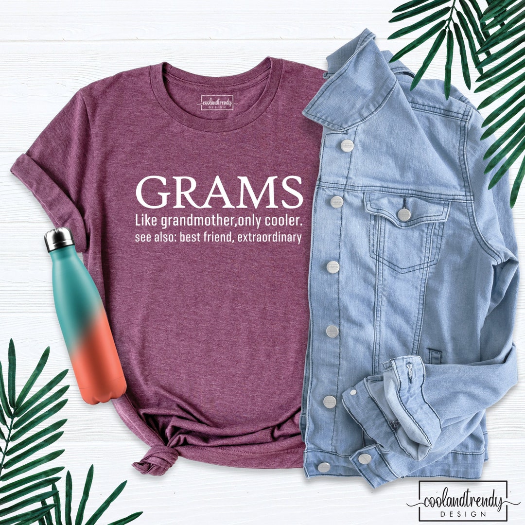 Grams Shirt, Grandma Shirt, Gigi Shirt, Nana Shirt, Best Grams Shirt ...