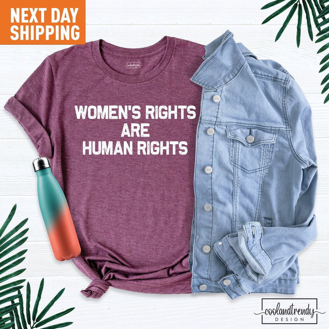 Womens Rights Are Human Rights Shirt, Women Rights Tee, Human Rights ...