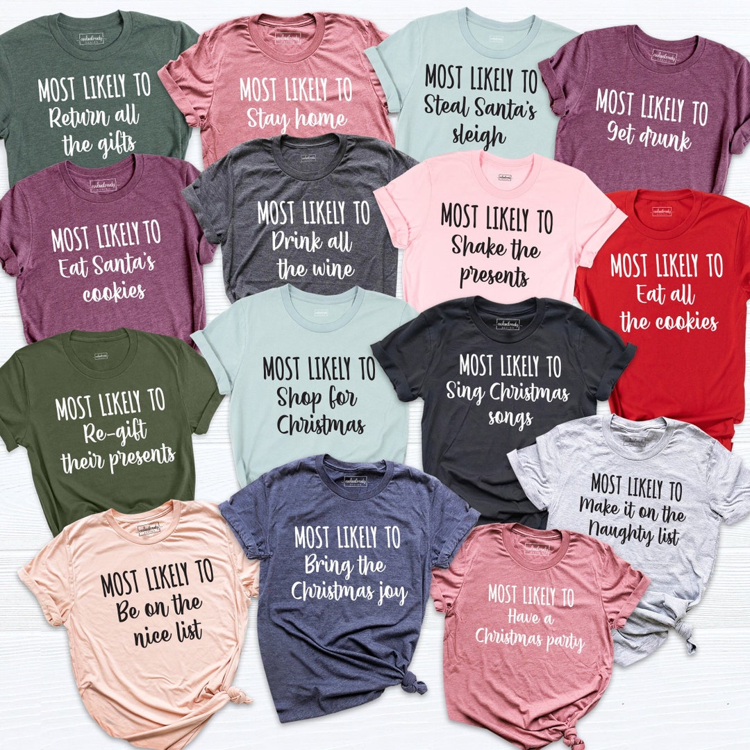 Most Likely to Christmas Tee, Funny Christmas Shirt, Family Matching ...