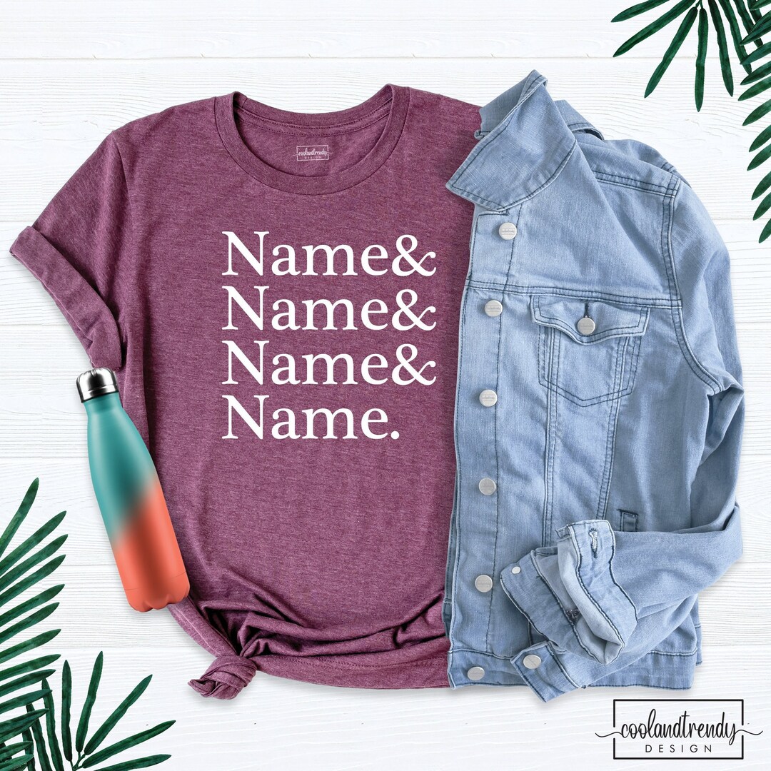 Custom Name List Shirt, Personalized Names Shirt, Custom Family Shirt ...