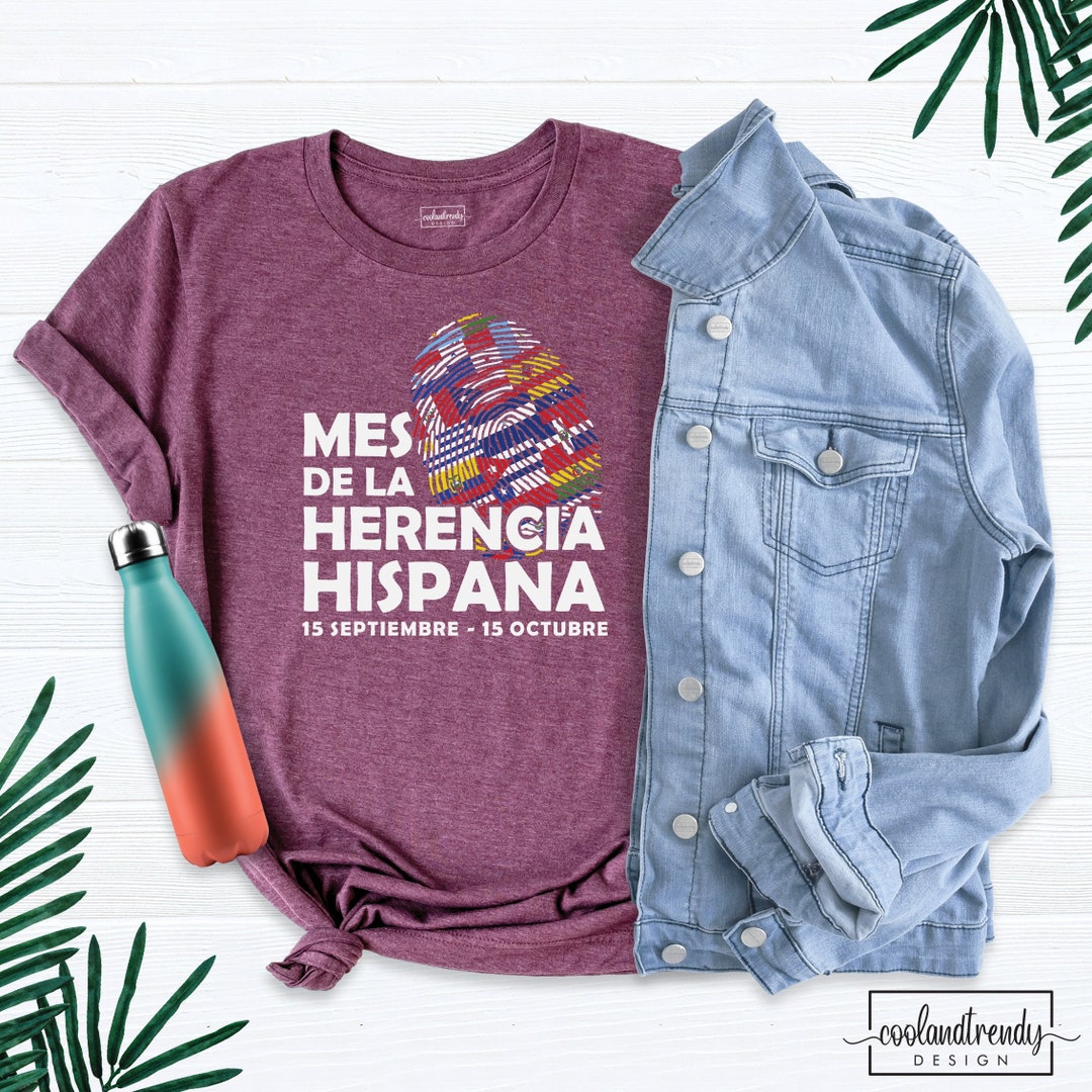 Mes De La Herencia Hispana Shirt, Spanish Gifts, Pride Shirt, Hispana ...