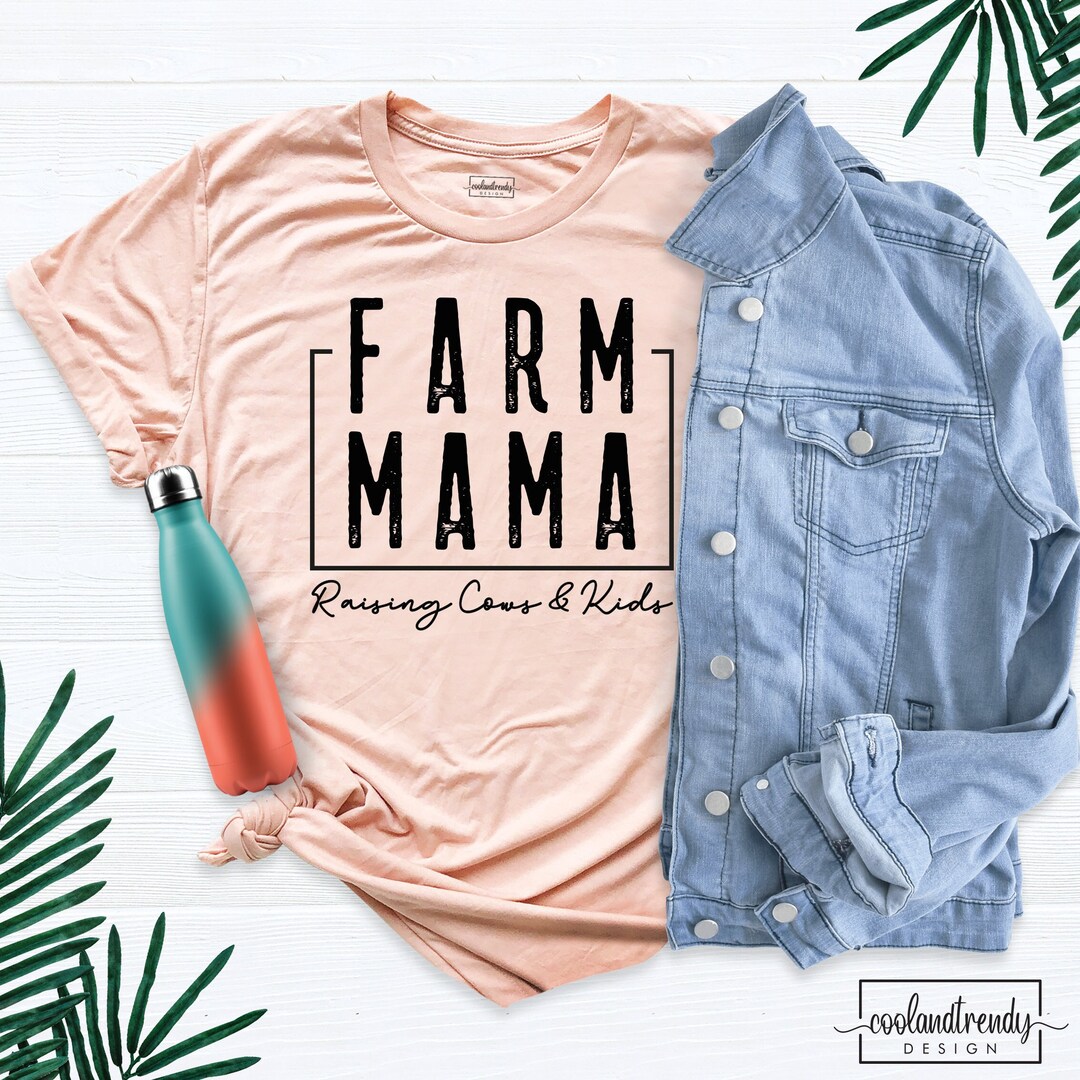 Custom Farm Mama Shirt, Farmer Tshirt Women, Raising Cows and Kids ...