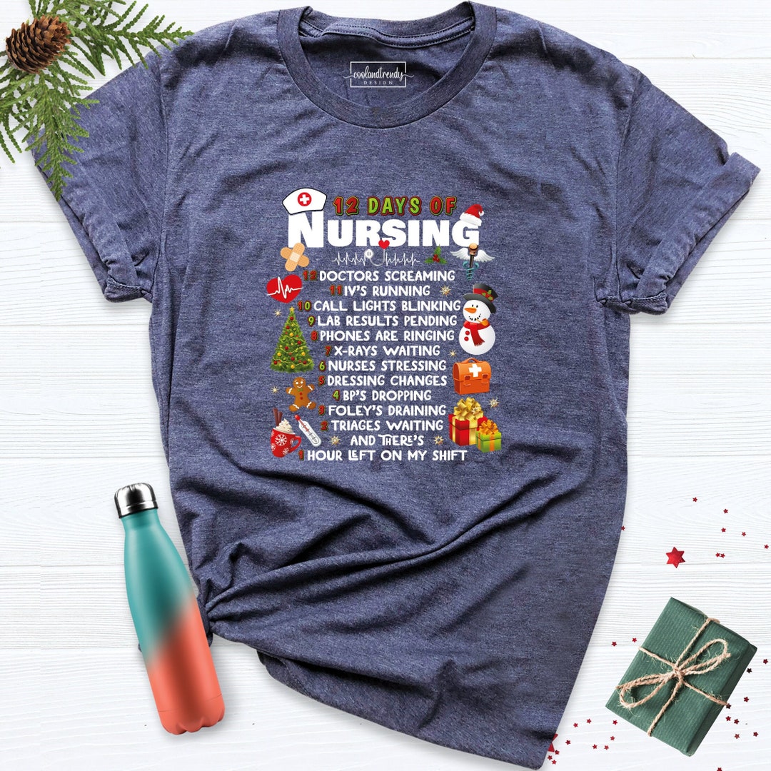 Christmas 12 Days of Nursing Shirt, Holiday Xmas Nurse Shirt, Christmas ...