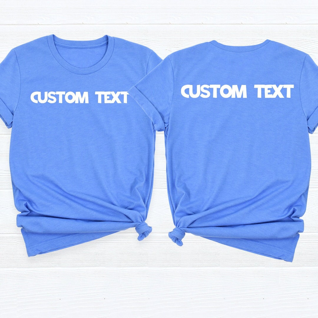 Custom Back and Front Tshirts, Custom Tshirt, Inspired Shirt, Custom ...