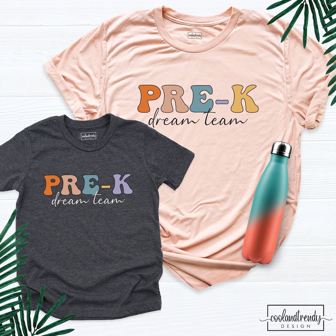 Pre-k Dream Team Tee, Pre-k Grade Shirt, Dream Team Shirt, Teacher ...