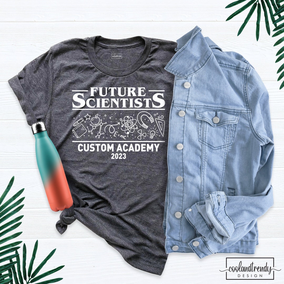 Custom Future Scientist Shirt, Future Scientist Shirt, Science School ...