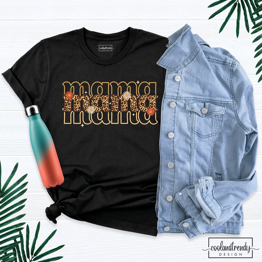 Leopard Flower Mama Shirt, Mom Shirt, Mama Clothing, Mom Life Shirt ...