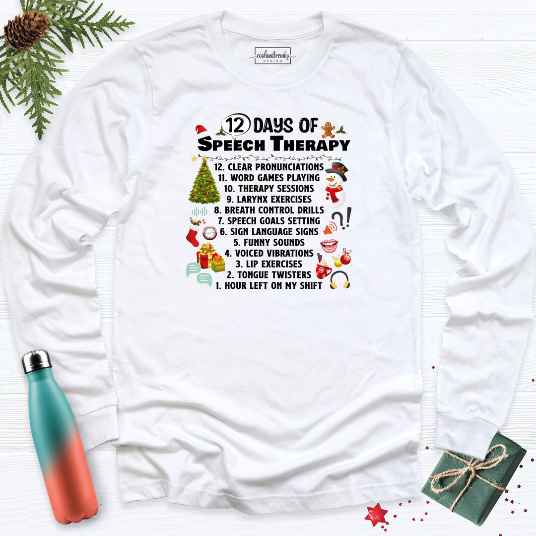 12 Days of Speech Therapy Longsleeve, Speech Language Pathologist Xmas ...