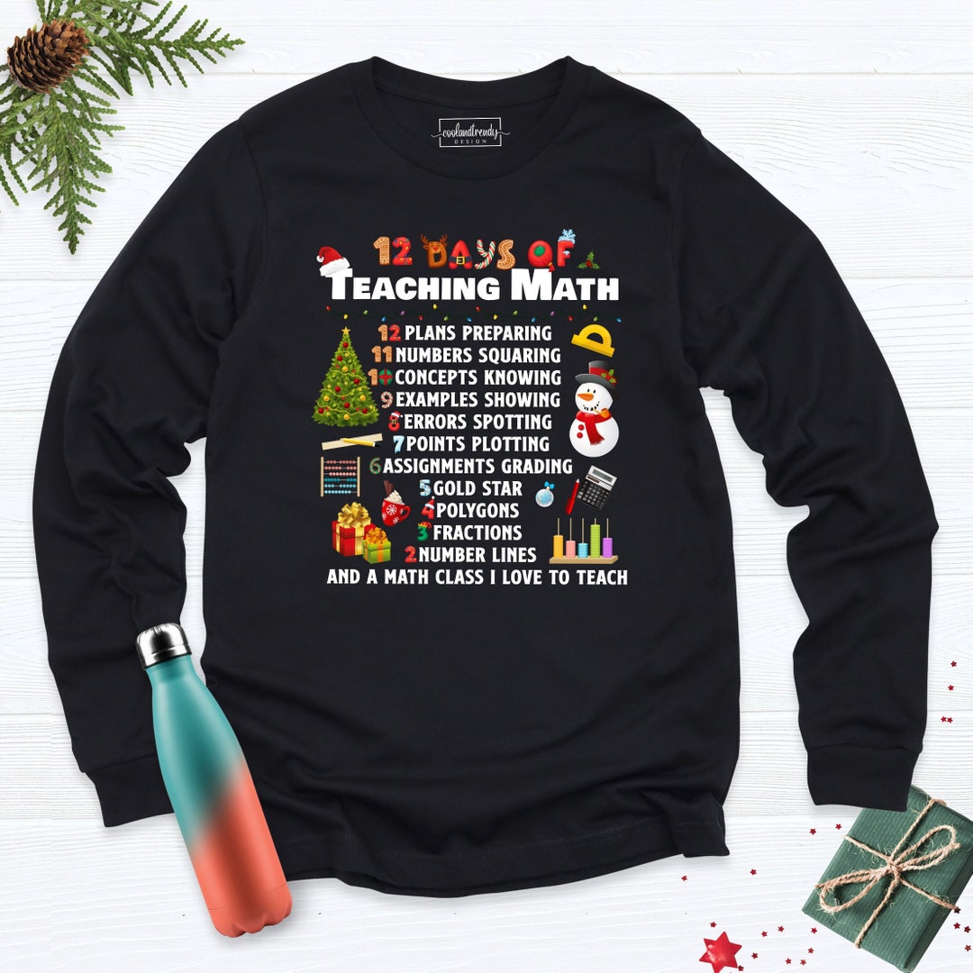 12 Days of Teaching Math Long Sleeve, Math Teacher Christmas Hoodie ...