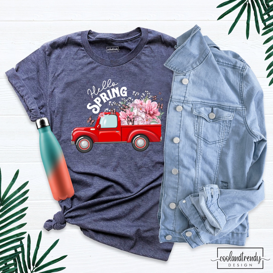Hello Spring Shirt, Floral Spring Truck Shirt, Spring Break Shirt ...
