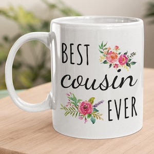 Cousin Mug / Best Cousin Ever Mug / Mug for Cousin / Gift for Cousin ...