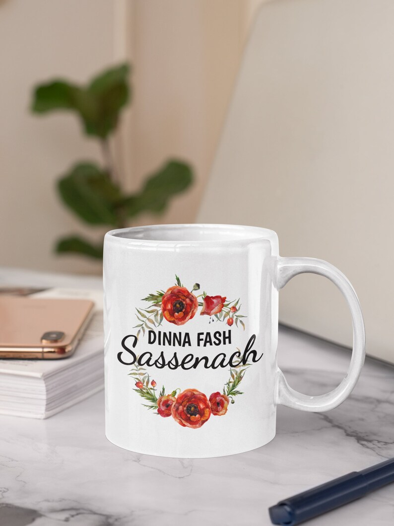 Dinna Fash Sassenach / Cute Mug / Sassenach Mug / Highlander Mug ...